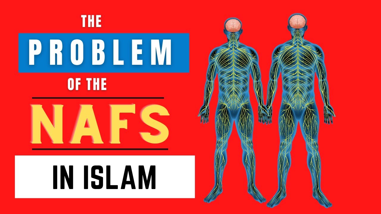 THE PROBLEM OF THE NAFS IN ISLAM - YouTube