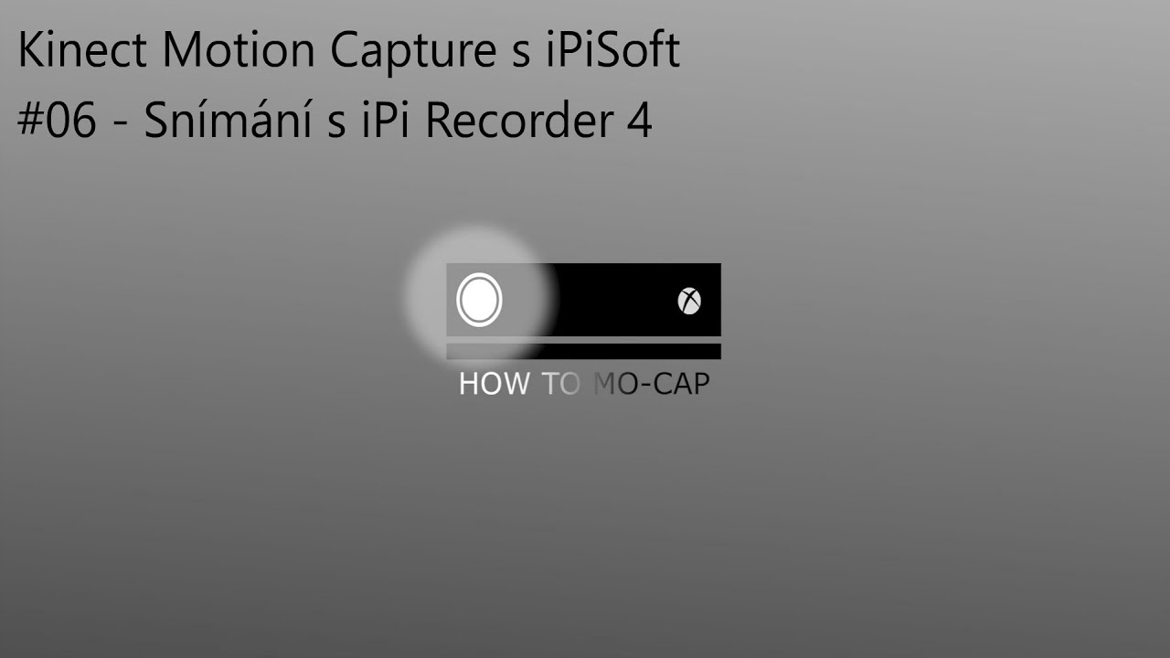 Kinect Motion Capture s iPiSoft - 06 - Snímání s iPi Recorder 4 - YouTube