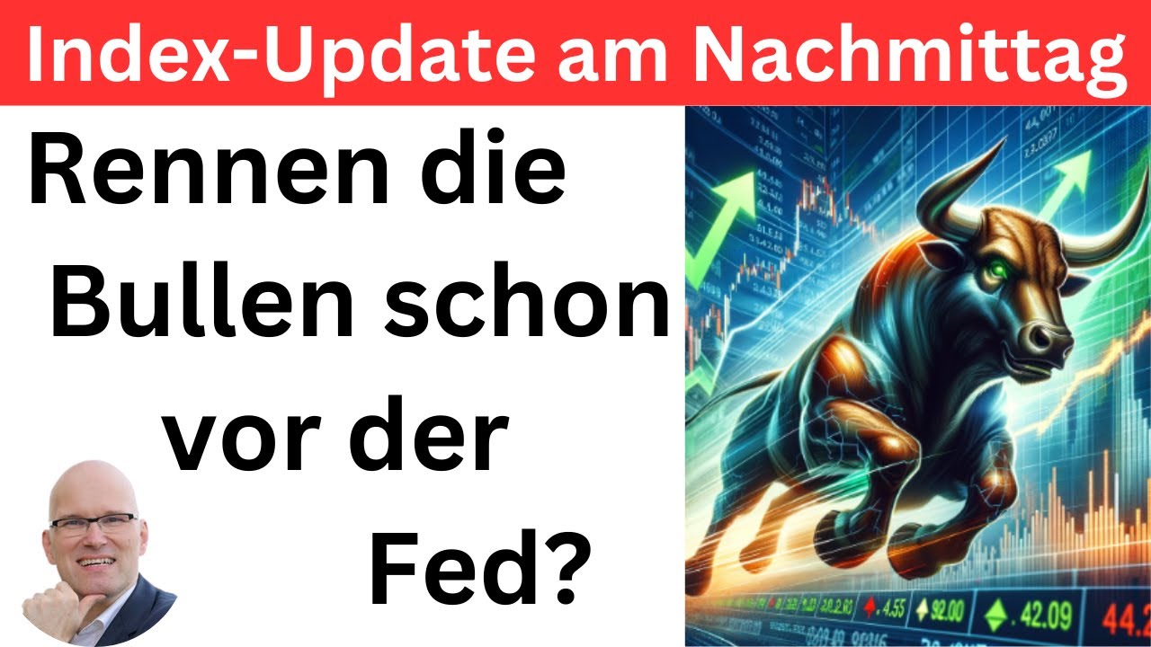 Index-Update am Nachmittag: Rennen die Bullen schon vor der Fed? | BORN ...