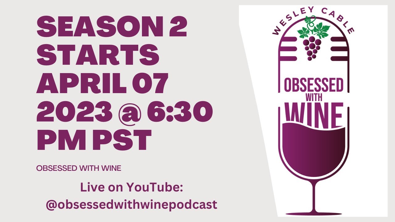 Season 2 Launch: Obsessed with Wine Podcast Returns LIVE on YouTube! 🍷 ...