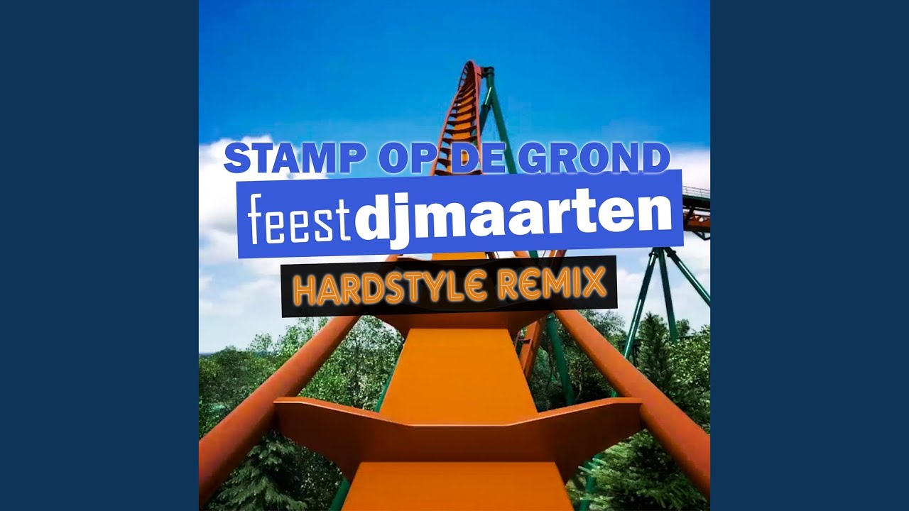 Stamp Op De Grond (Hardstyle Remix) - YouTube Music