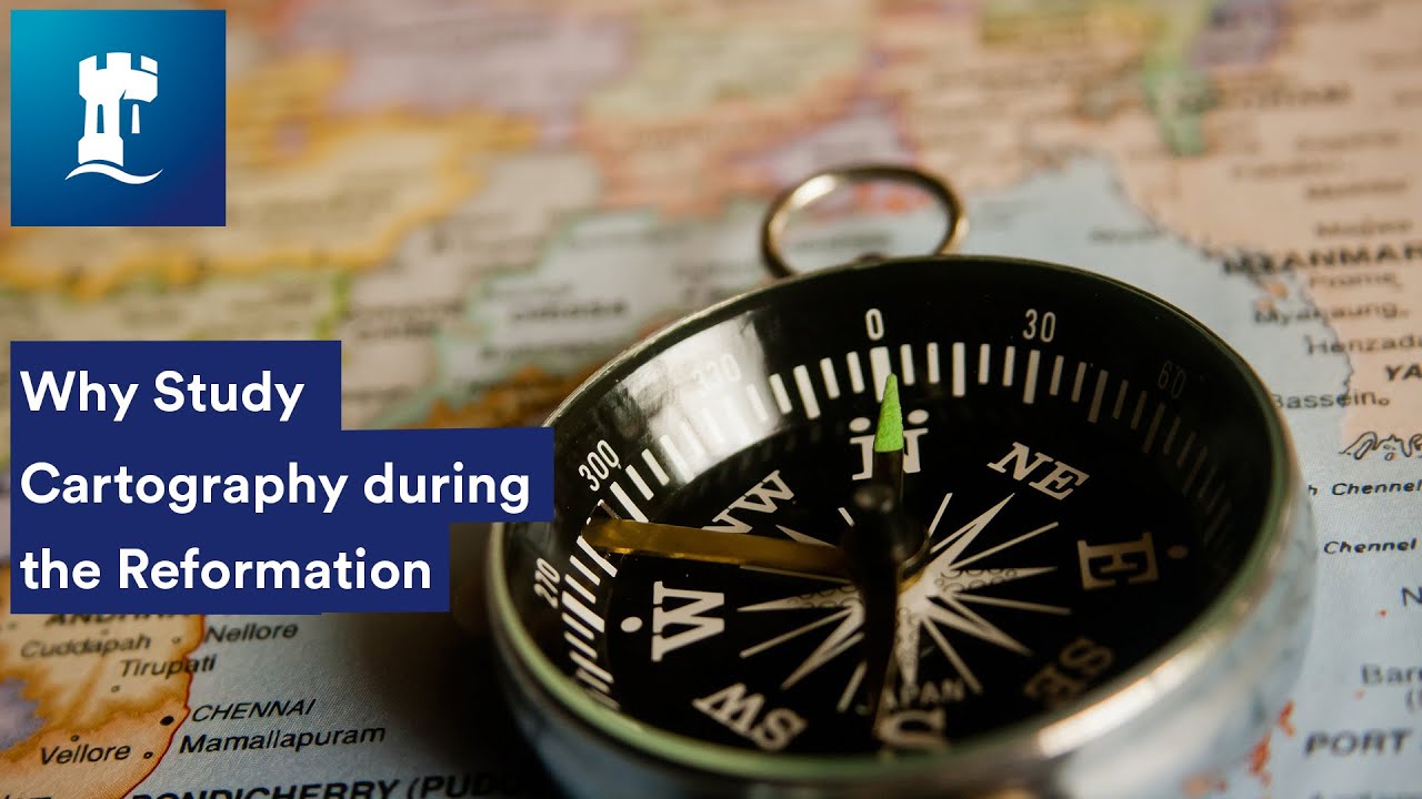Why Study Cartography during the Reformation with David Gehring - YouTube