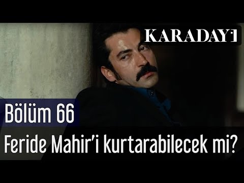Karadayı 66 Bölüm - Son Sahne - Feride, Mahir'i kurtarabilecek mi?