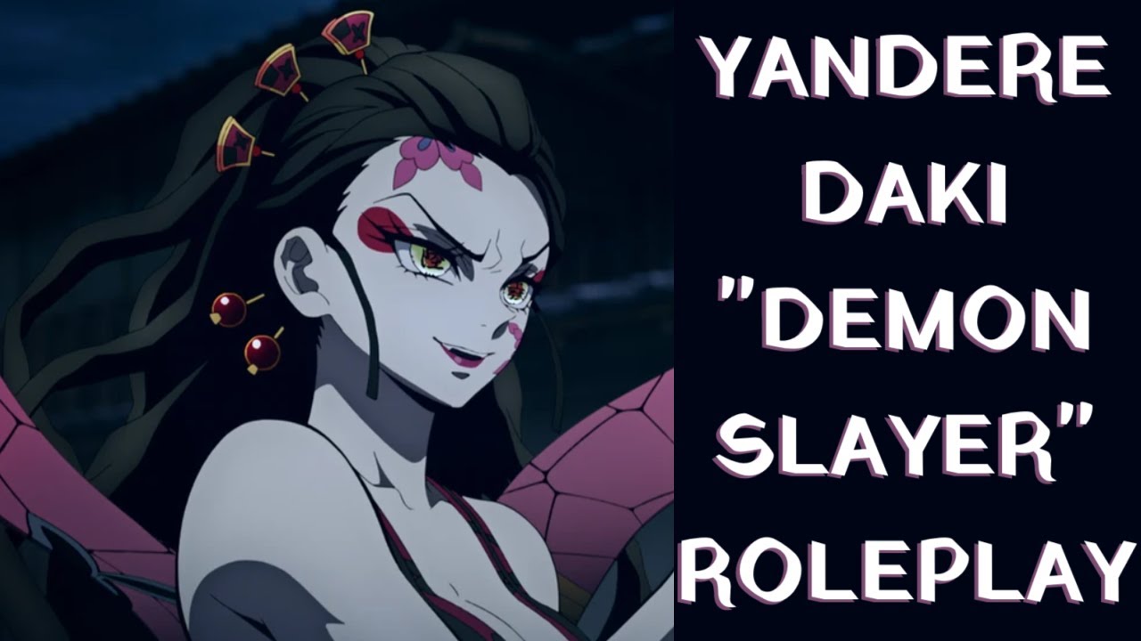 ASMR Yandere Daki "Demon Slayer" Roleplay [REQUESTED] - YouTube