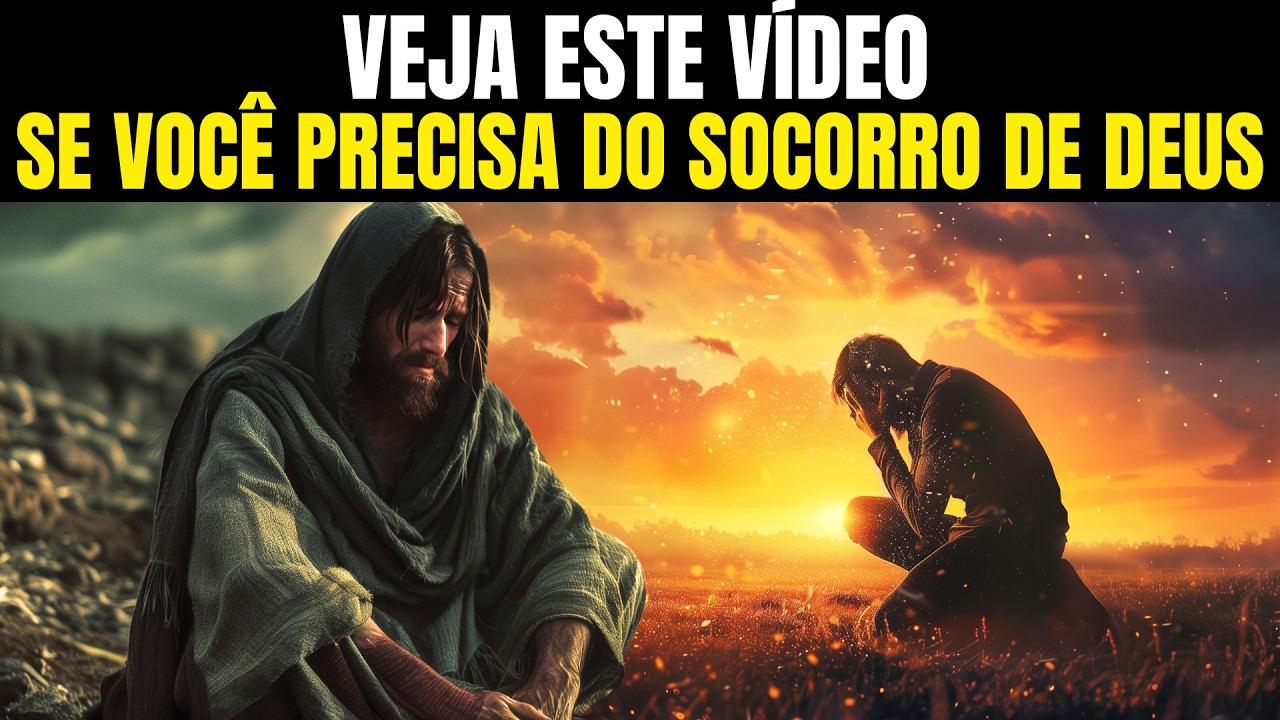 SE VOCÊ PRECISA DO SOCORRO DE DEUS ASSISTA A ESTE VÍDEO - YouTube