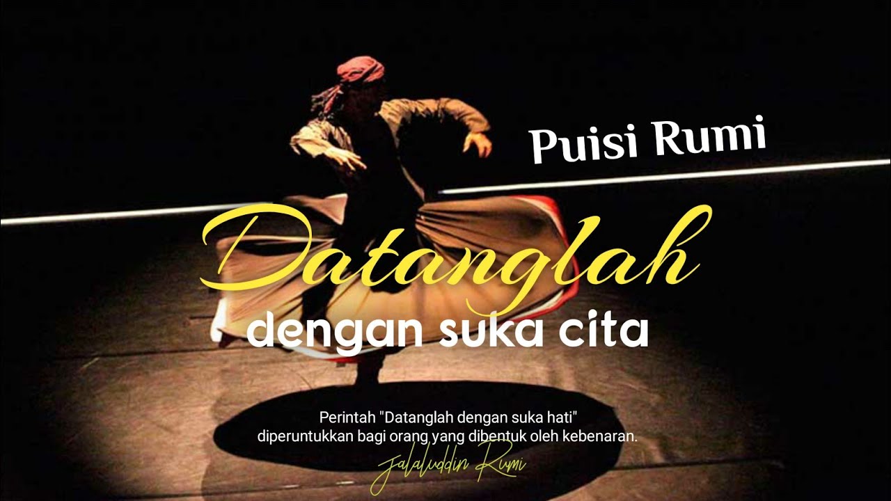 PUISI RUMI | DATANGLAH DENGAN SUKA CITA Musikalisasi Puisi, Puisi ...