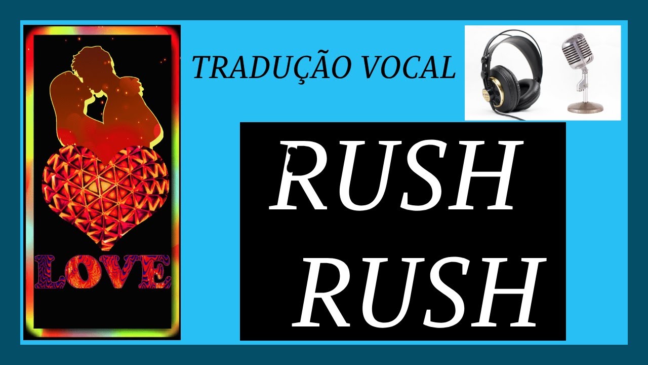 RUSH RUSH || Tradução Vocal - YouTube