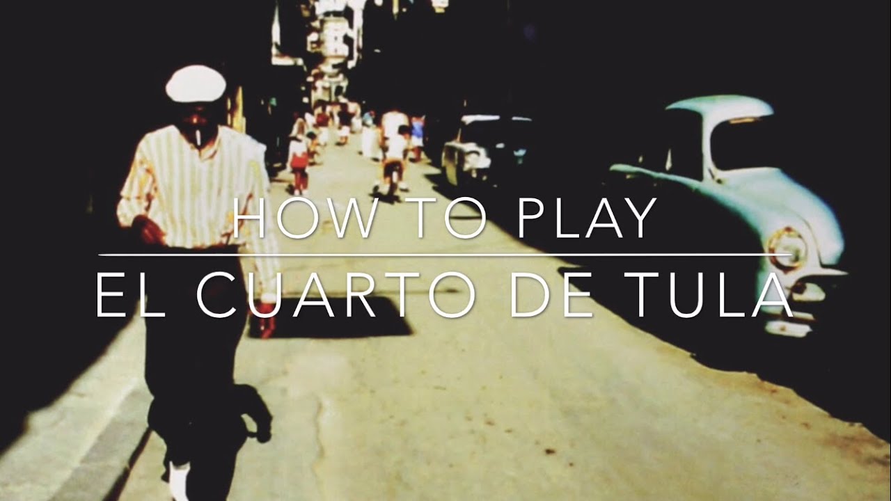 How To Play 'El Cuarto De Tula' on Tres Cubano | GCE Tuning | Cuban ...