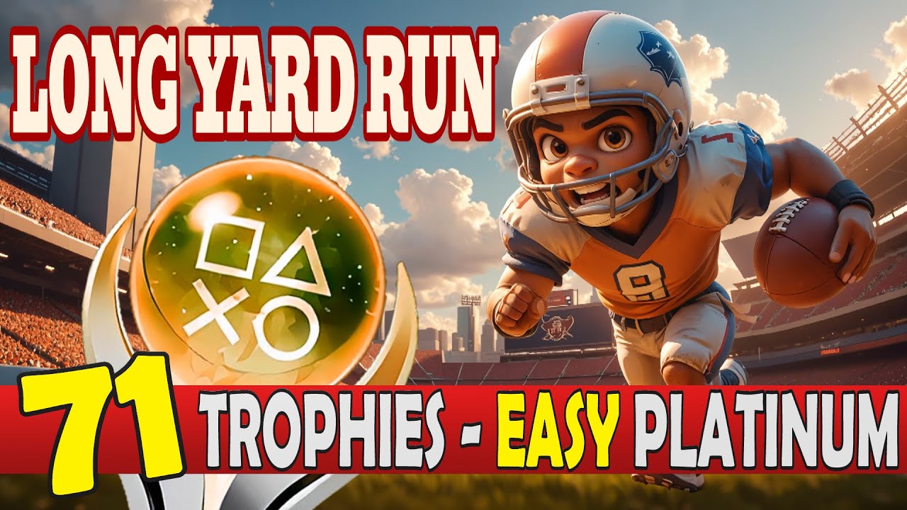 Easy Platinum WIth 71 Trophies - Long Yard Run Quick Trophy Guide - YouTube