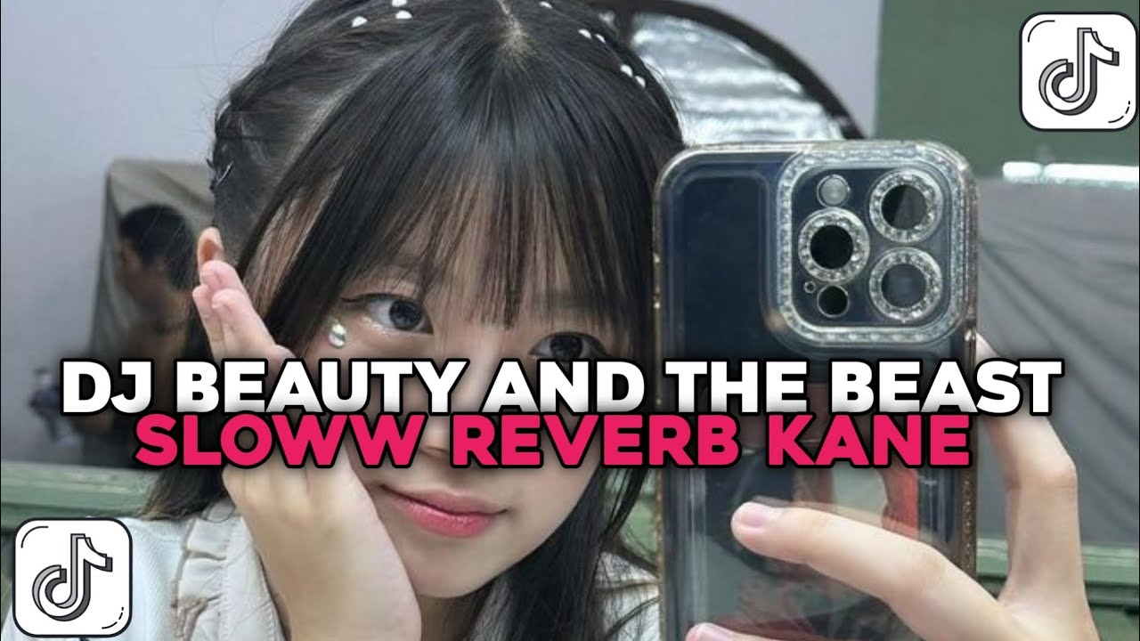 DJ BEAUTY AND THE BEAT SLOW REVERB KANE SOUND JJ KANE TIKTOK - YouTube