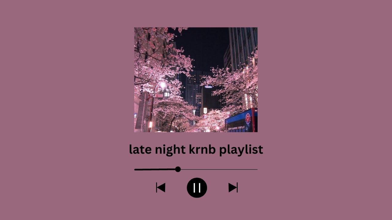 late night playlist - YouTube