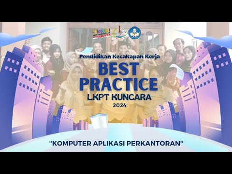 BEST PRACTICE | PKK 2024 | LKPT KUNCARA - YouTube