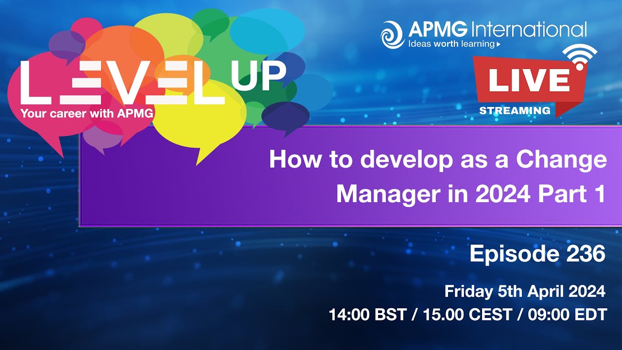 Episode 236 - Level Up your Career - How to develop as a Change Manager ...