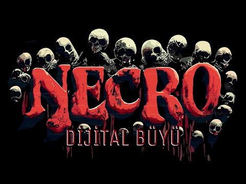 NECRO: DİJİTAL BÜYÜ