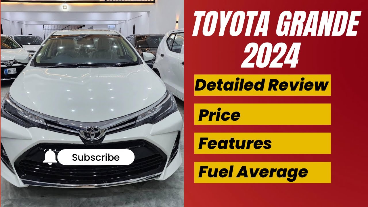 Toyota Corolla Grande X 1.8 2024 | Detailed Review,Price,Features ...