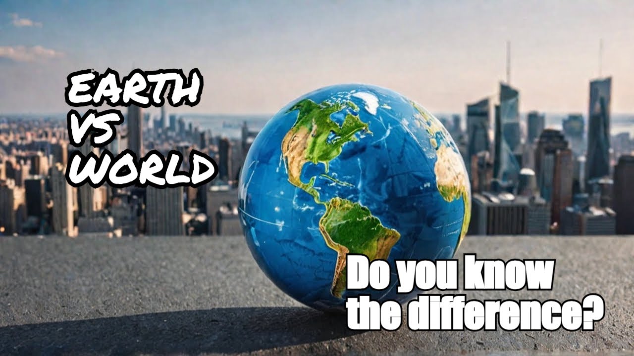 Earth vs World! Do you know the difference? - YouTube
