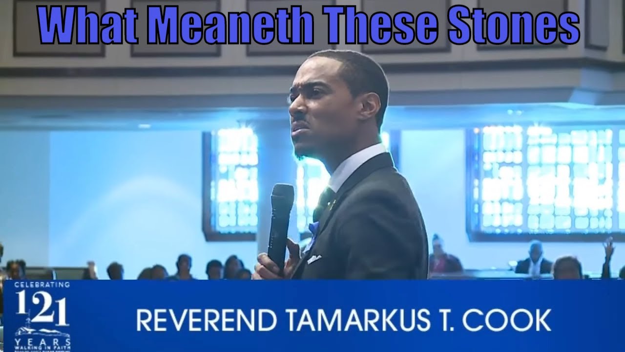 Pastor Tamarkus Cook Sermon Close- What Meaneth These Stones - YouTube