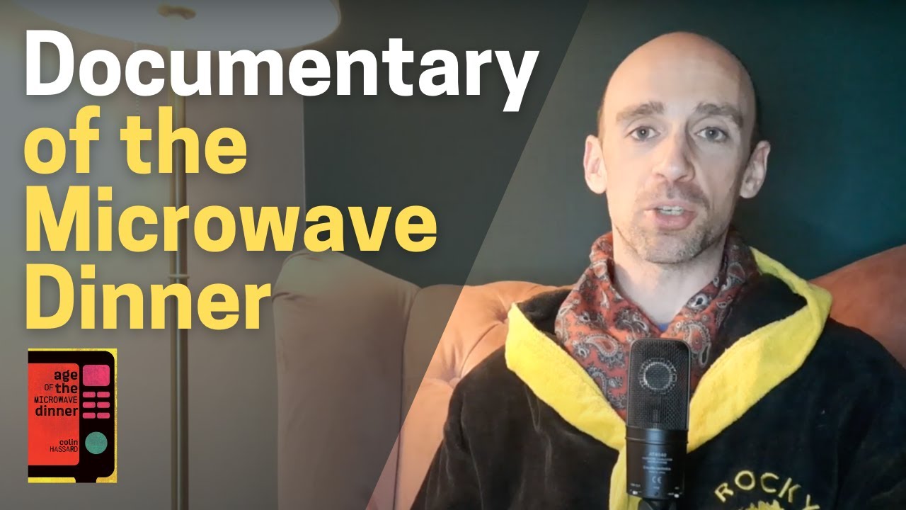 Documentary of the Microwave Dinner | Colin Hassard - YouTube