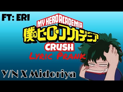Crush - MHA Lyric Prank ft Y/N - YouTube