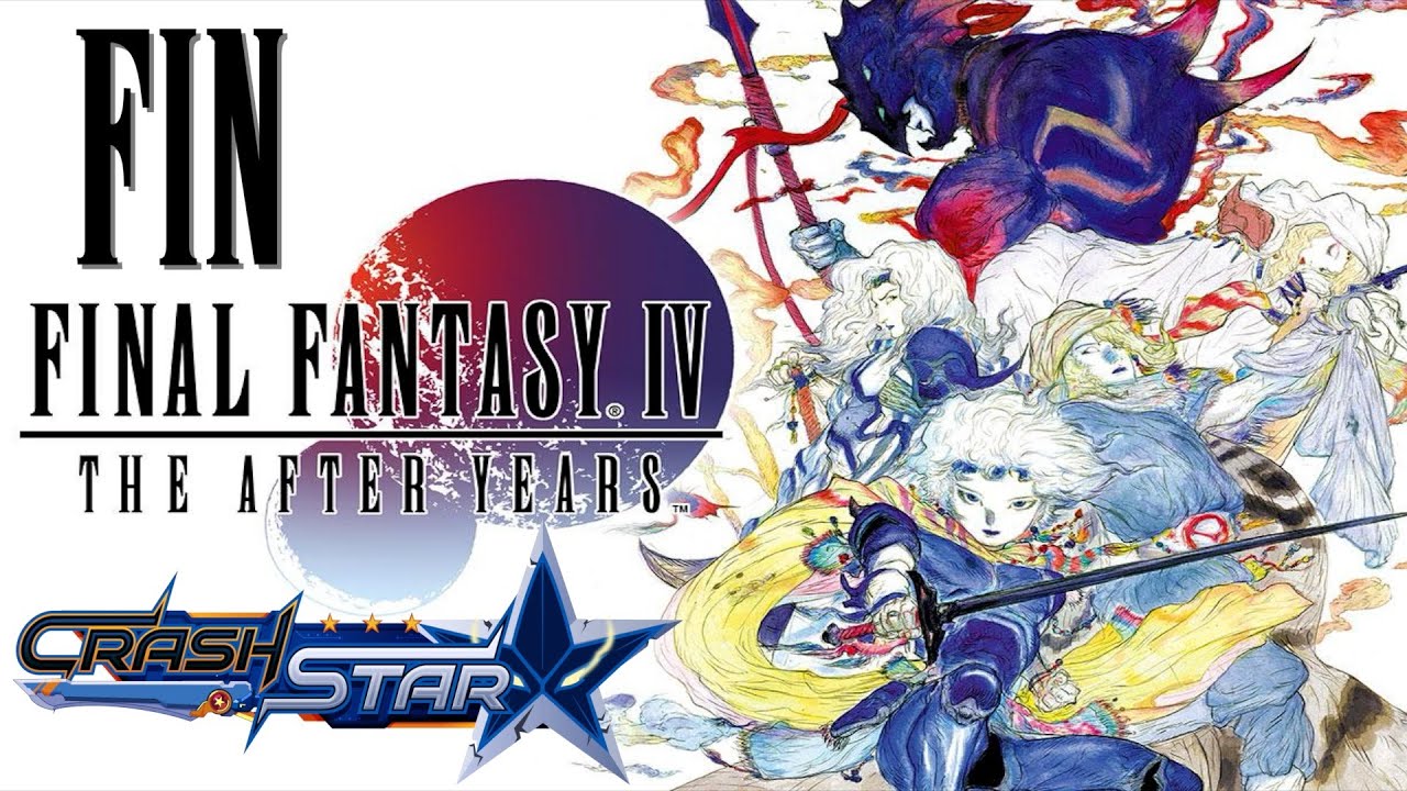 Crash Star Streams: Final Fantasy IV: The After Years (Finale) - YouTube