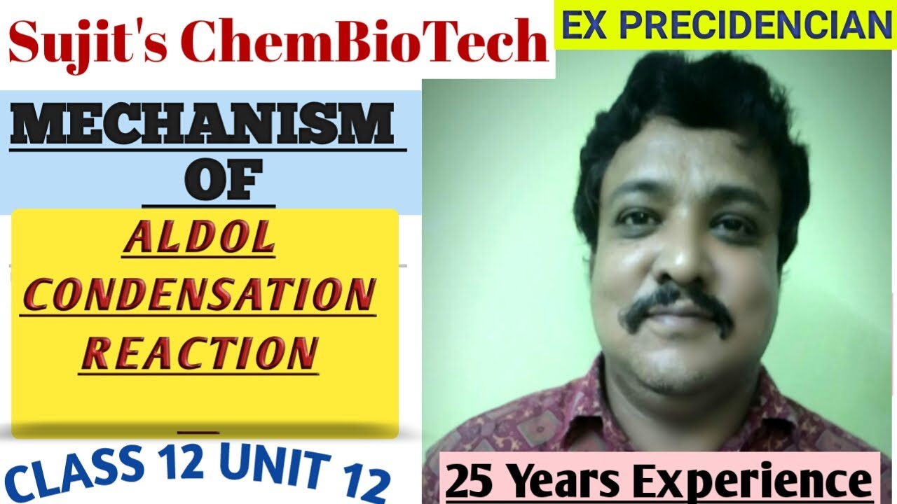 Mechanism of Aldol Condensation reaction:Class 12,Unit 12:(Aldehyde ...