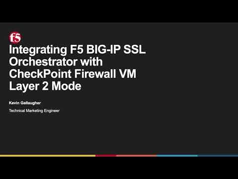 Integrating SSL Orchestrator with CheckPoint Firewall VM-Bridge Mode (L2) - YouTube