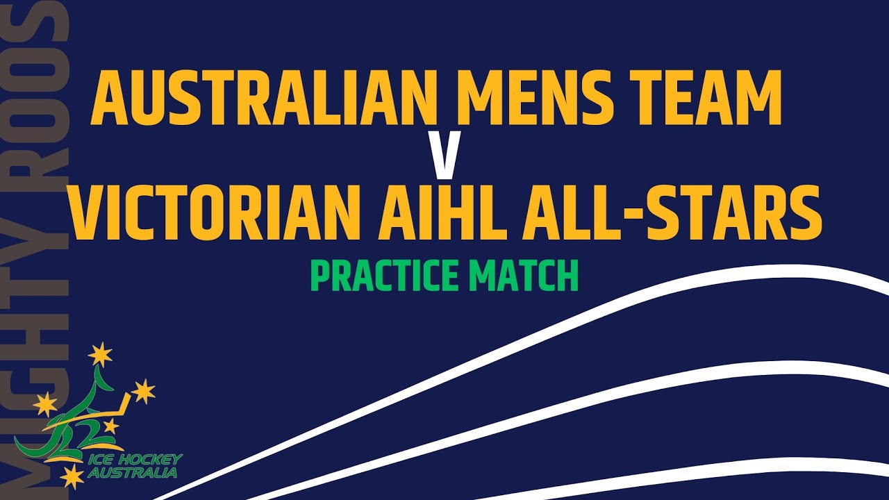 Australian Men’s Ice Hockey Team v Victorian AIHL All-Stars Practice ...