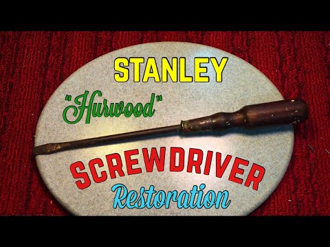 STANLEY Hurwood Screwdriver Restoration. - YouTube