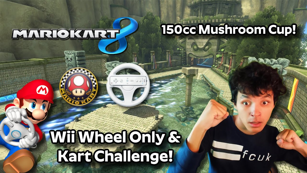Mario Kart 8 - Wii Wheel & Kart Challenge #25 150cc Mushroom Cup Ft ...