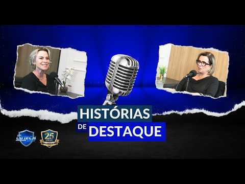 🎤 Podcast - Histórias de Destaque com Ana Paula Queiroz