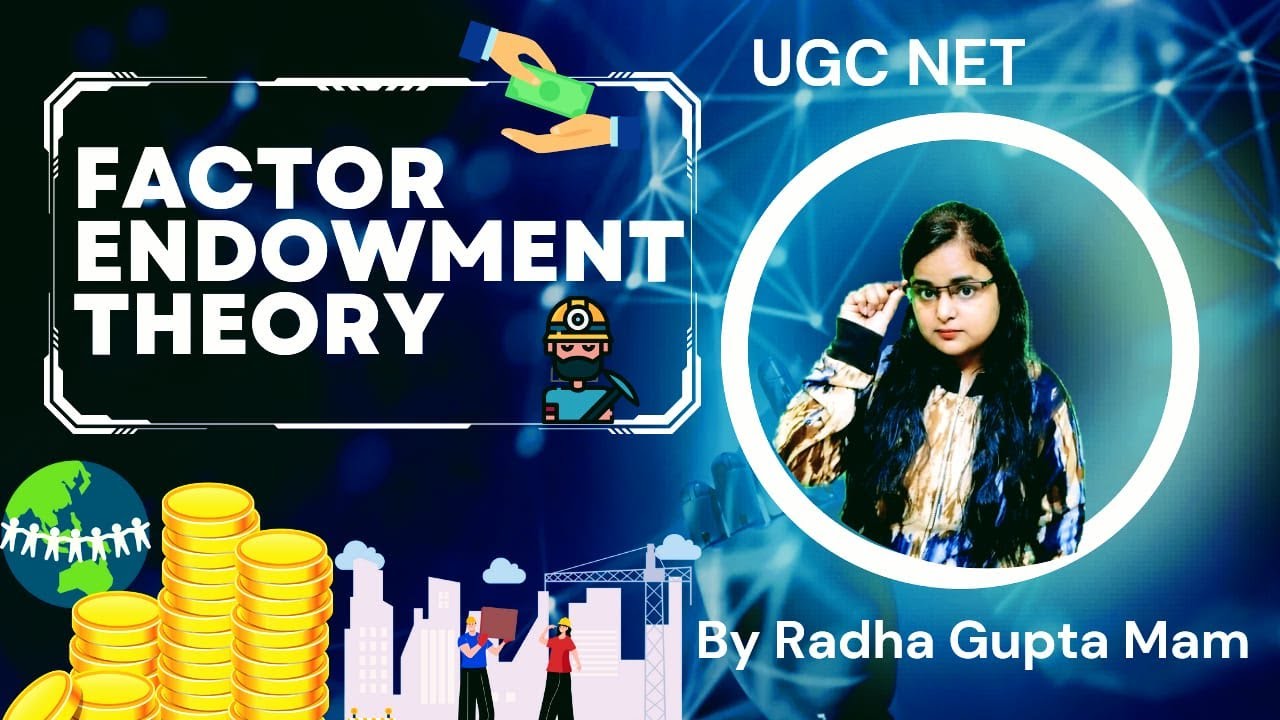 Factor Endowment Theory|Theory of international trade|Theories of ...