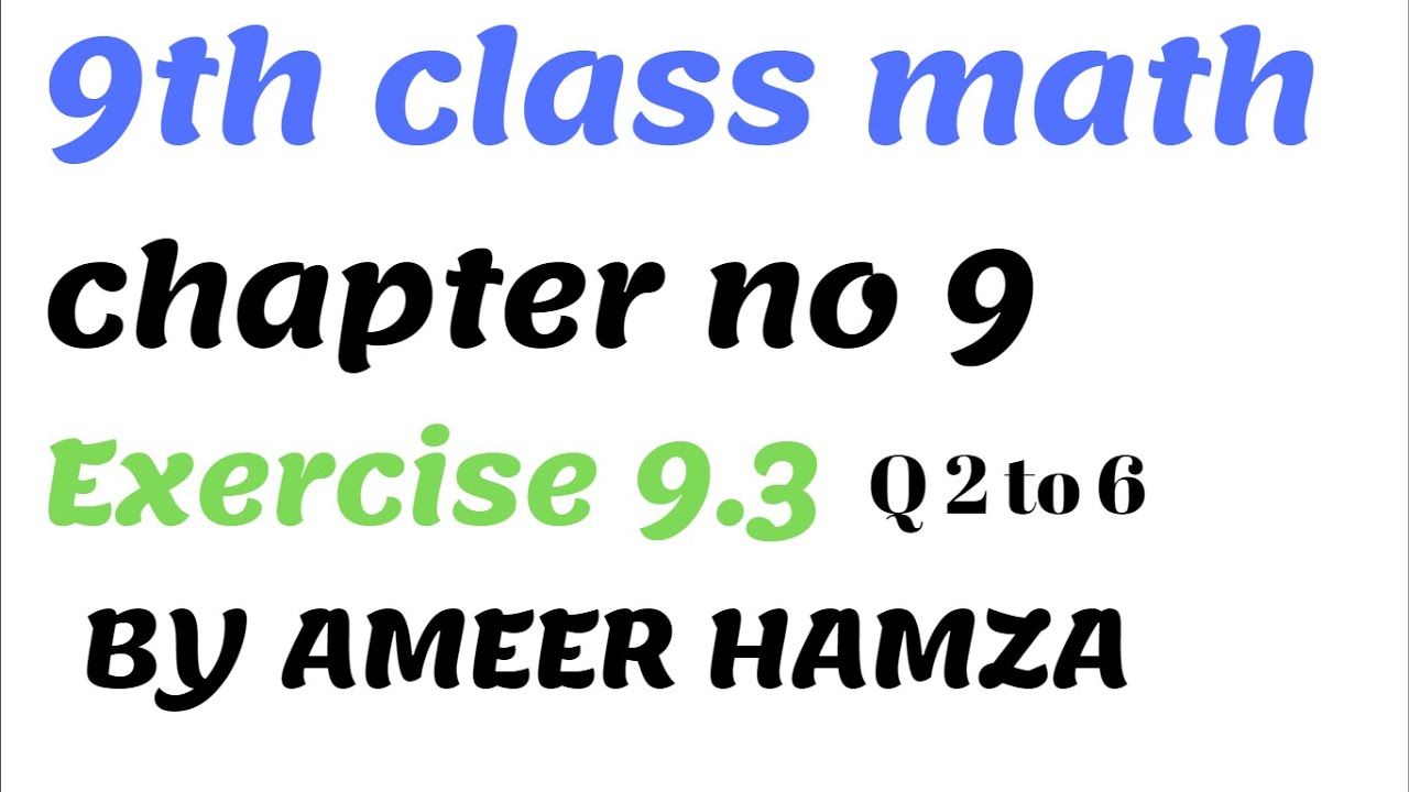 9th class math chapter # 9 exercise 9.3| lec. 2| - YouTube