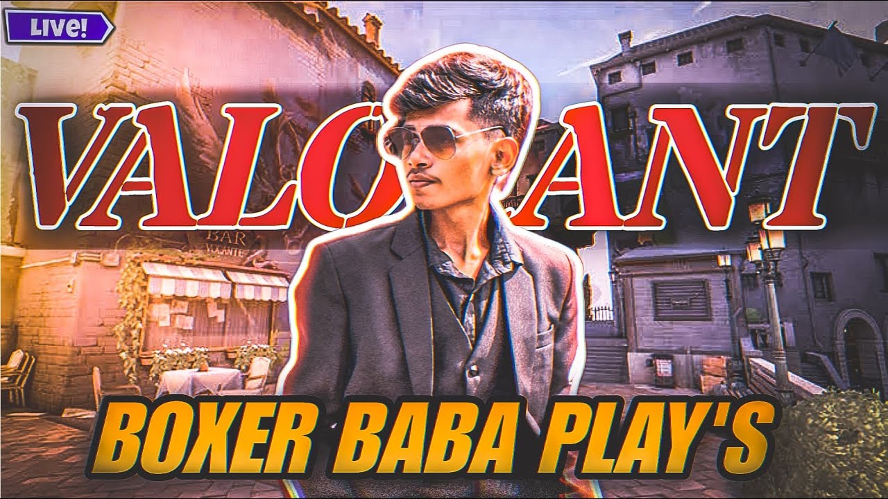 VALORANT RANK PUSH WITH - BOXER BABA LIVE AND @PANTHEROP69 # ...