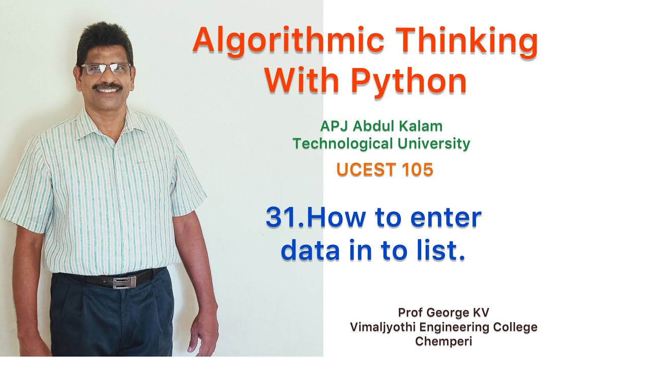 31|How enter data in list|Algorithmic Thinking with| UCEST 105 ...