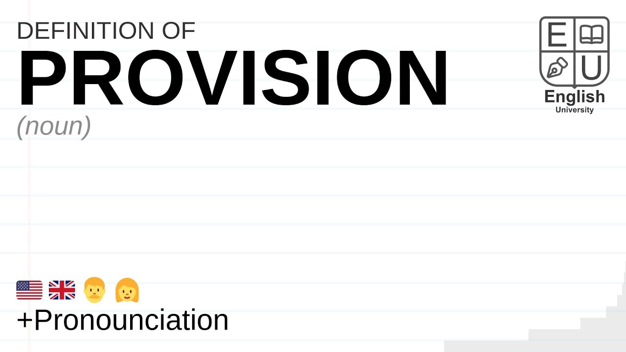 PROVISION meaning, definition & pronunciation | What is PROVISION ...