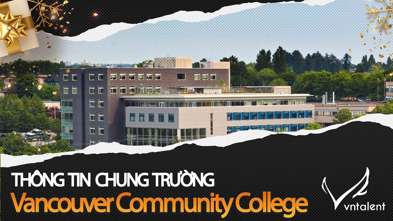 Thông tin Vancouver Community College|Trường chất lượng tại Vancouver ...