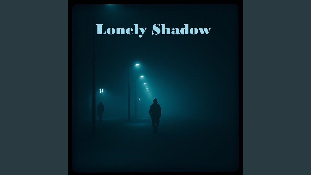Lonely Shadow - YouTube