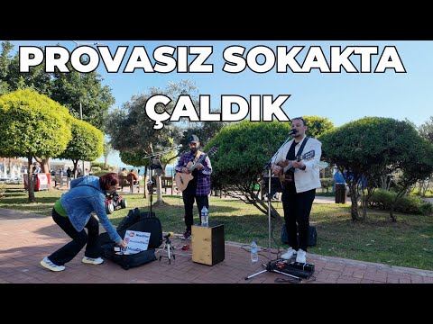 TAKİPÇİMLE PROVASIZ SOKAK MÜZİĞİ YAPTIK | SOKAK MÜZİĞİ