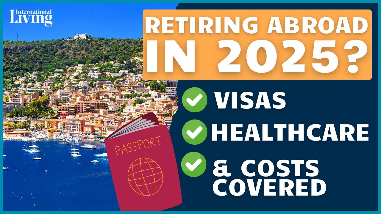 Top 5 Retirement Destinations for 2025: Expert Tips from Expats - YouTube