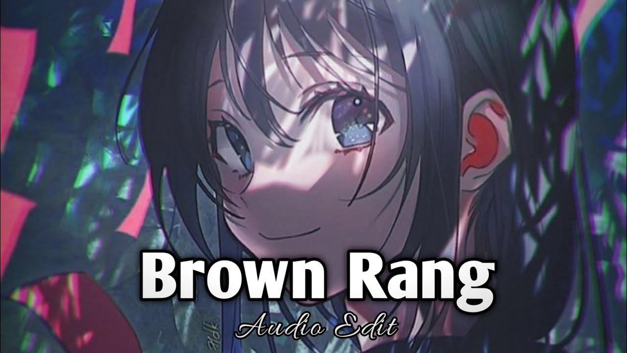 brown rang - yoyo honey singh [edit audio] - YouTube
