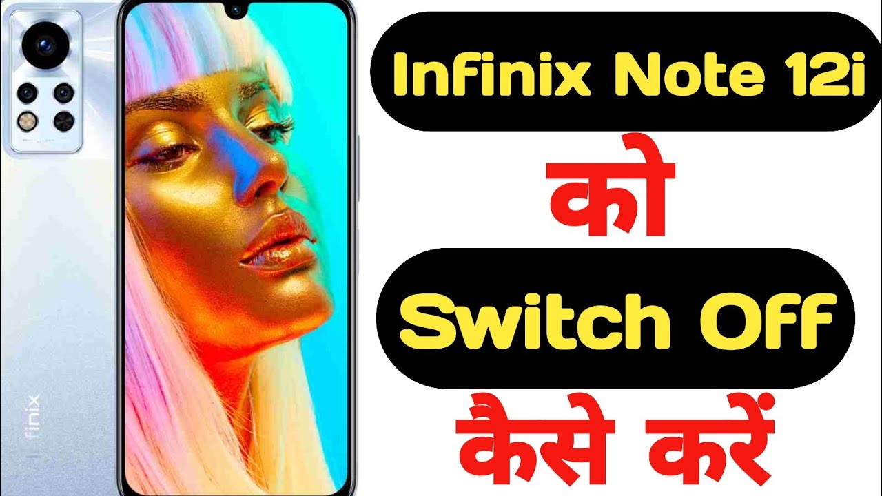 How to switch off Infinix note 12i || Infinix note 12i ko switch off ...
