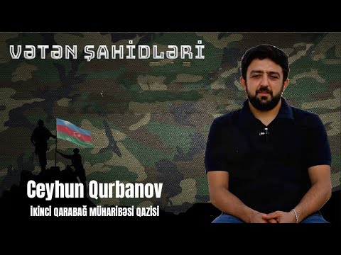 Vətən Şahidləri #1 - Qazi Ceyhun Qurbanov