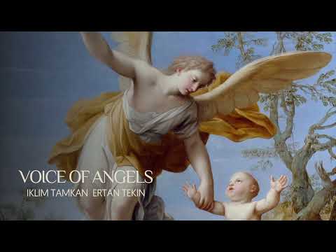 Iklim Tamkan & Ertan Tekin - Voice of Angels