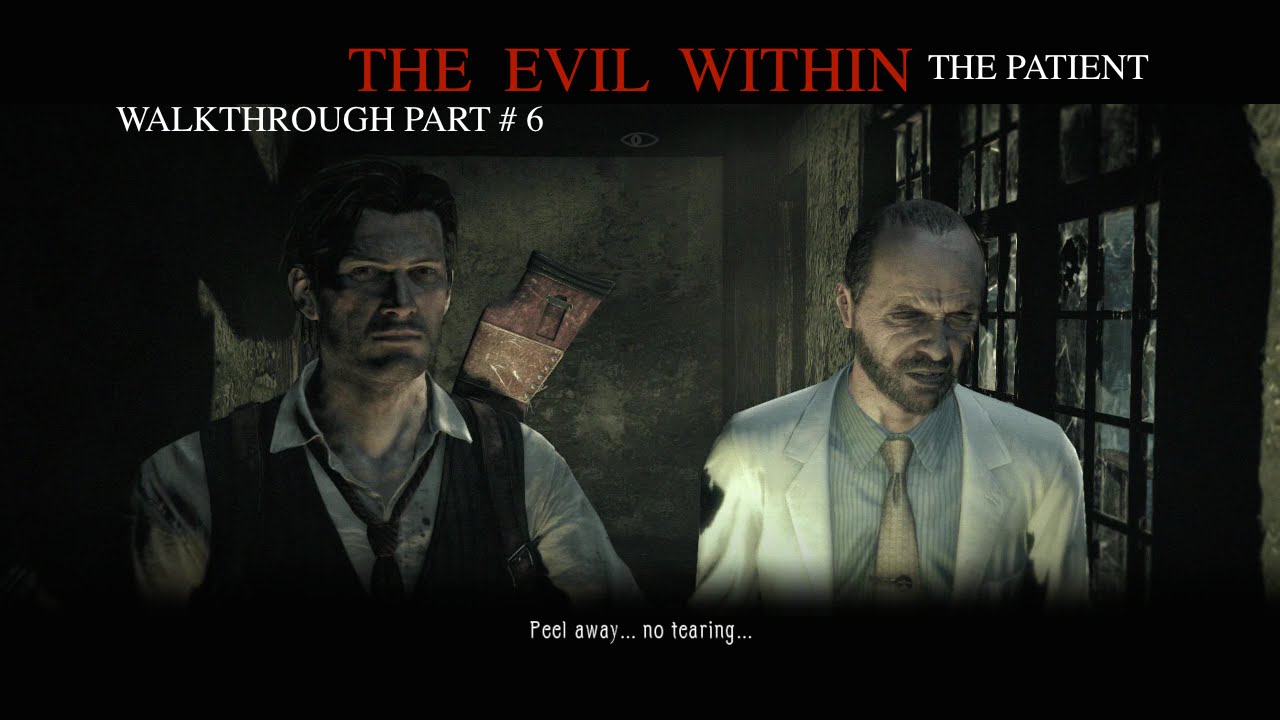 The Evil Within Walkthrough Part # 6 THE PATIENT - YouTube