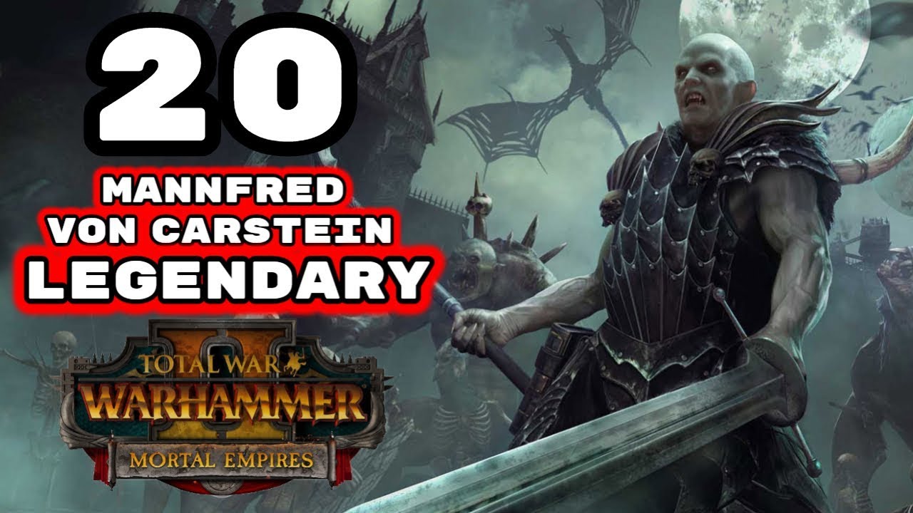 Total War: Warhammer 2 - Legendary Mannfred von Carstein - Mortal ...