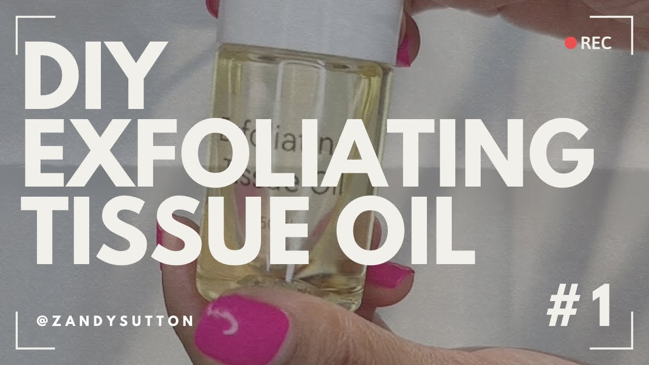 DIY EXFOLIATING TISSUE OIL 💦 - YouTube