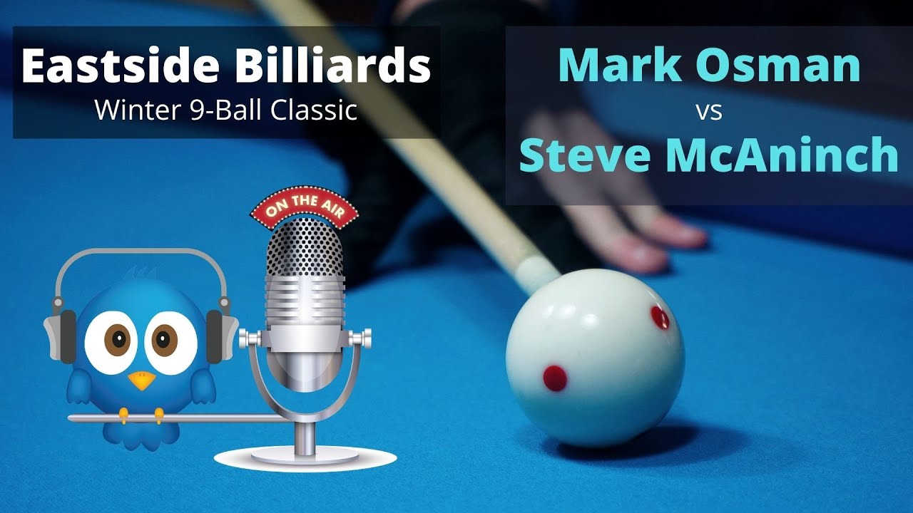 Mark Osman vs Steve McAninch - Eastside Billiards Winter 9-Ball Classic ...