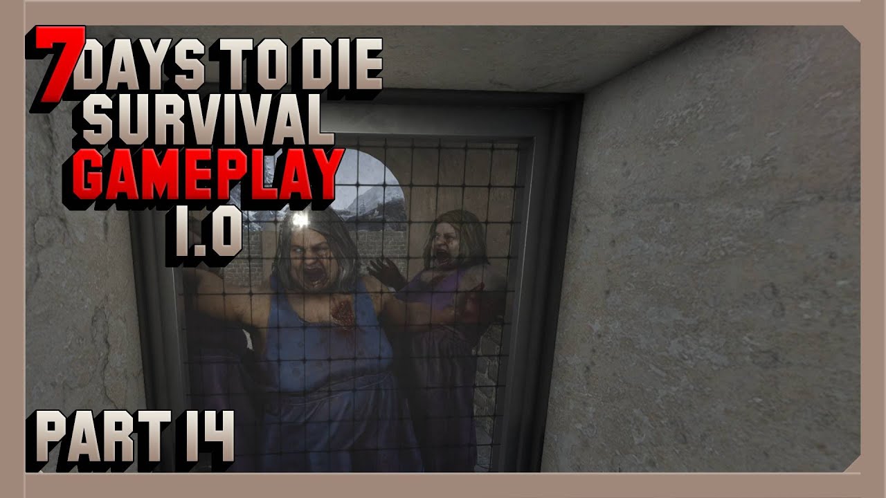 7 Days To Die Survival Gameplay 1.0 - Part 14 - YouTube