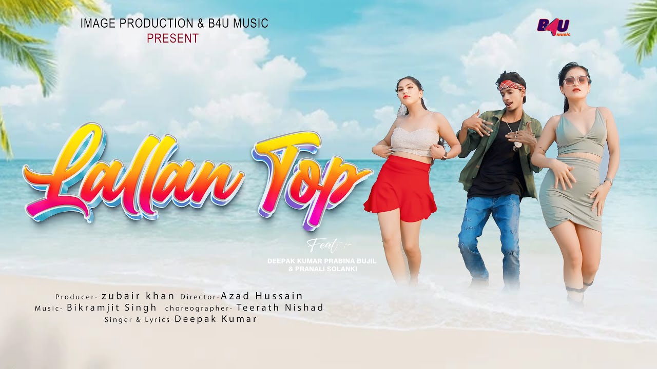 Lallan Top Official Full Song | Ft. Deepak Kumar, Prabina Bujil, Pranali Solanki | New Hindi ...