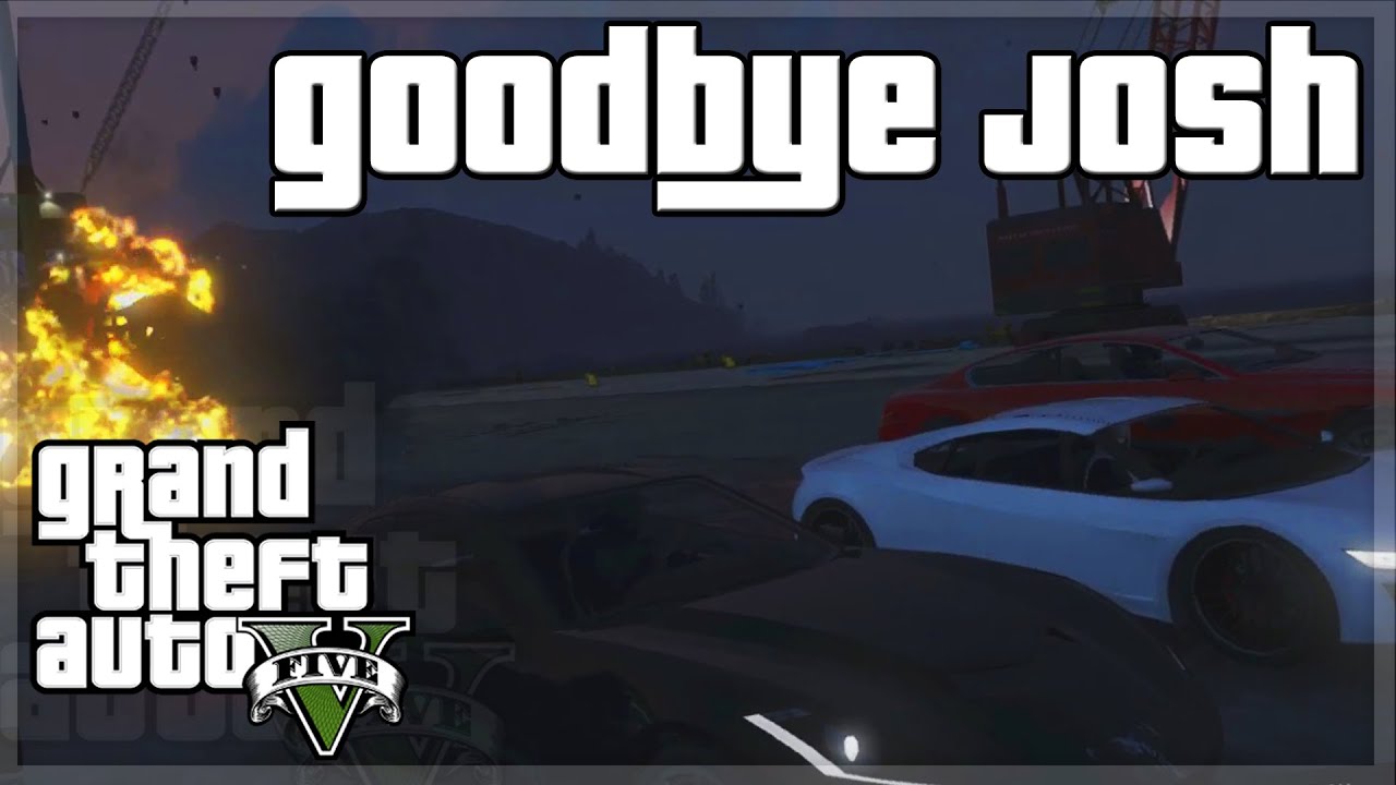 GTA V - "Goodbye Josh!" - GTA 5 Funny Moments w/ The Sidemen! - YouTube